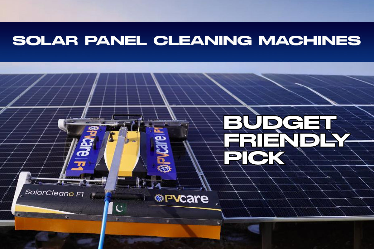 Affordable Solar Panel Cleaning Machines in Pakistan: Budget-Friendly ...